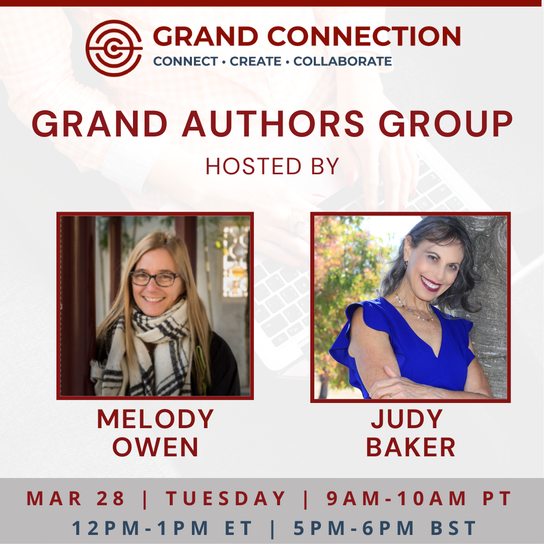 Mar 28 | Grand Authors Group Hosted by Melody Owen and Judy Baker - Grand Connection Business ...