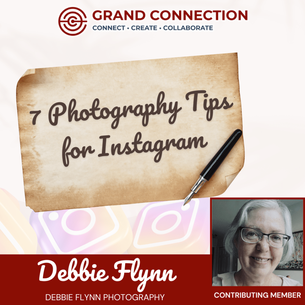 7 Photography Tips for Instagram With Debbie Flynn - Grand Connection ...