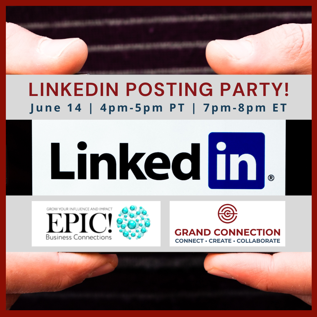 Jun 14 | LinkedIn Posting Party Grand Connection & EPIC! - Grand ...