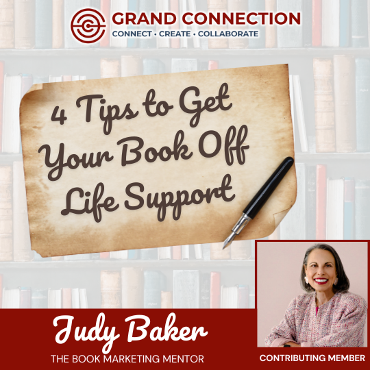 4 Tips to Get Your Book Off Life Support With Judy Baker - Grand Connection Business Community ...