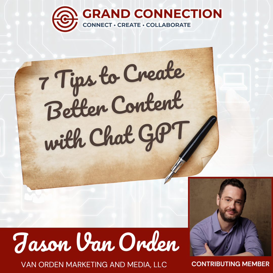 7 Tips to Create Better Content with Chat GPT With Jason Van Orden ...