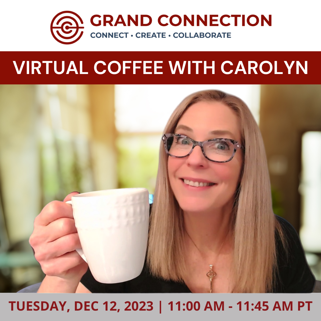 Dec 12 | Virtual Coffee With Carolyn Cooper-McOuatt - Grand Connection Business Community ...