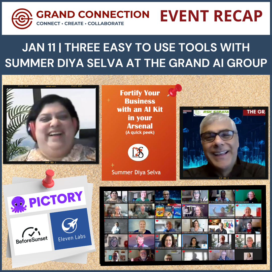 RECAP Jan 11, 2024 - Three Easy to Use Tools With Summer Diya Selva at The Grand AI Group ...