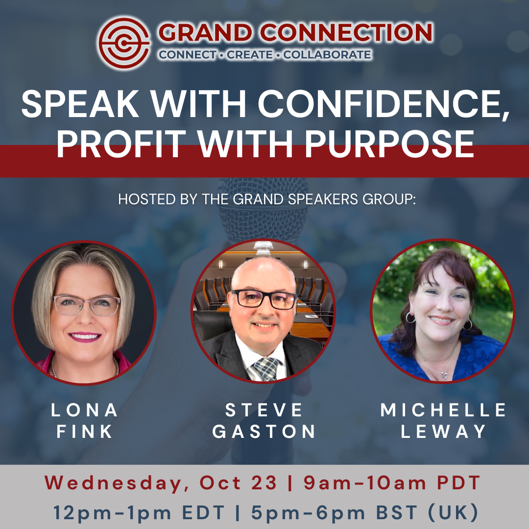 Oct 23 | Speak With Confidence, Profit With Purpose at The Grand Speakers Group - Grand ...