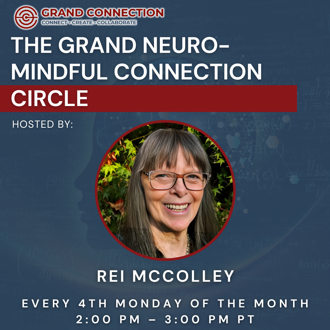 The Grand Neuro-Mindful Connection Circle - Grand Connection Business ...