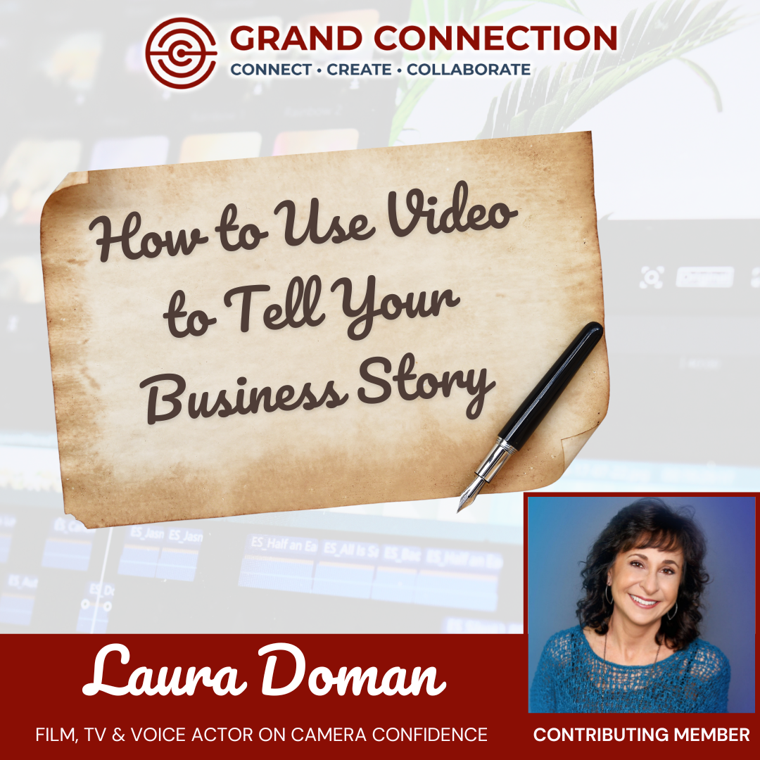 How to Use Video to Tell Your Business Story With Laura Doman - Grand ...