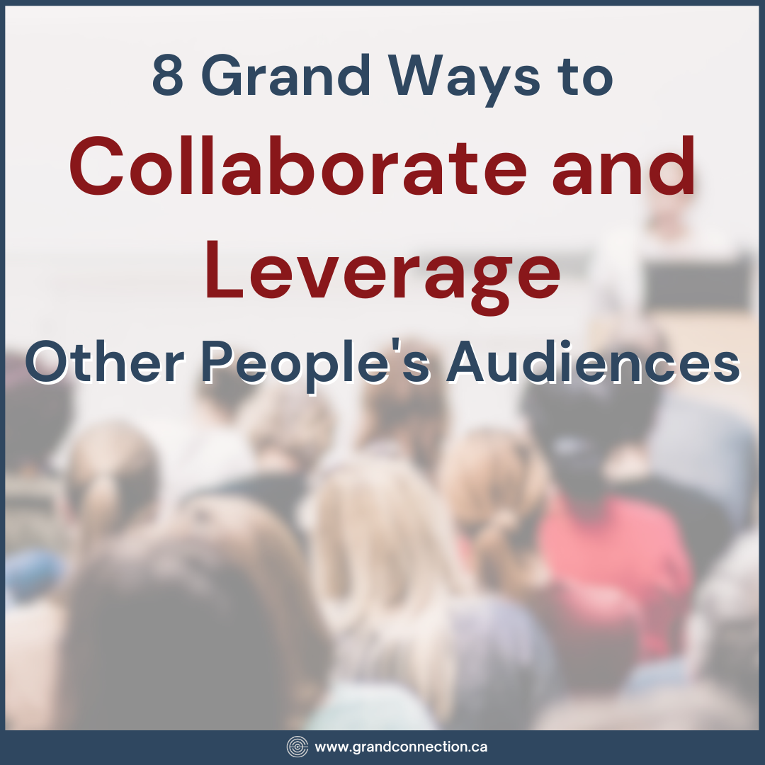 8 Grand Ways to Collaborate and Leverage Other People's Audiences ...