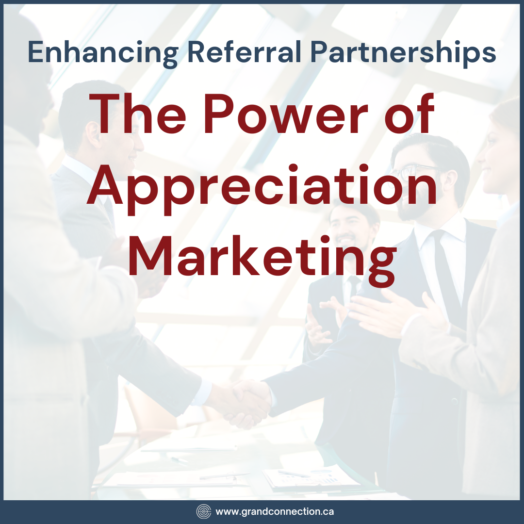 Enhancing Referral Partnerships: The Power of Appreciation Marketing ...