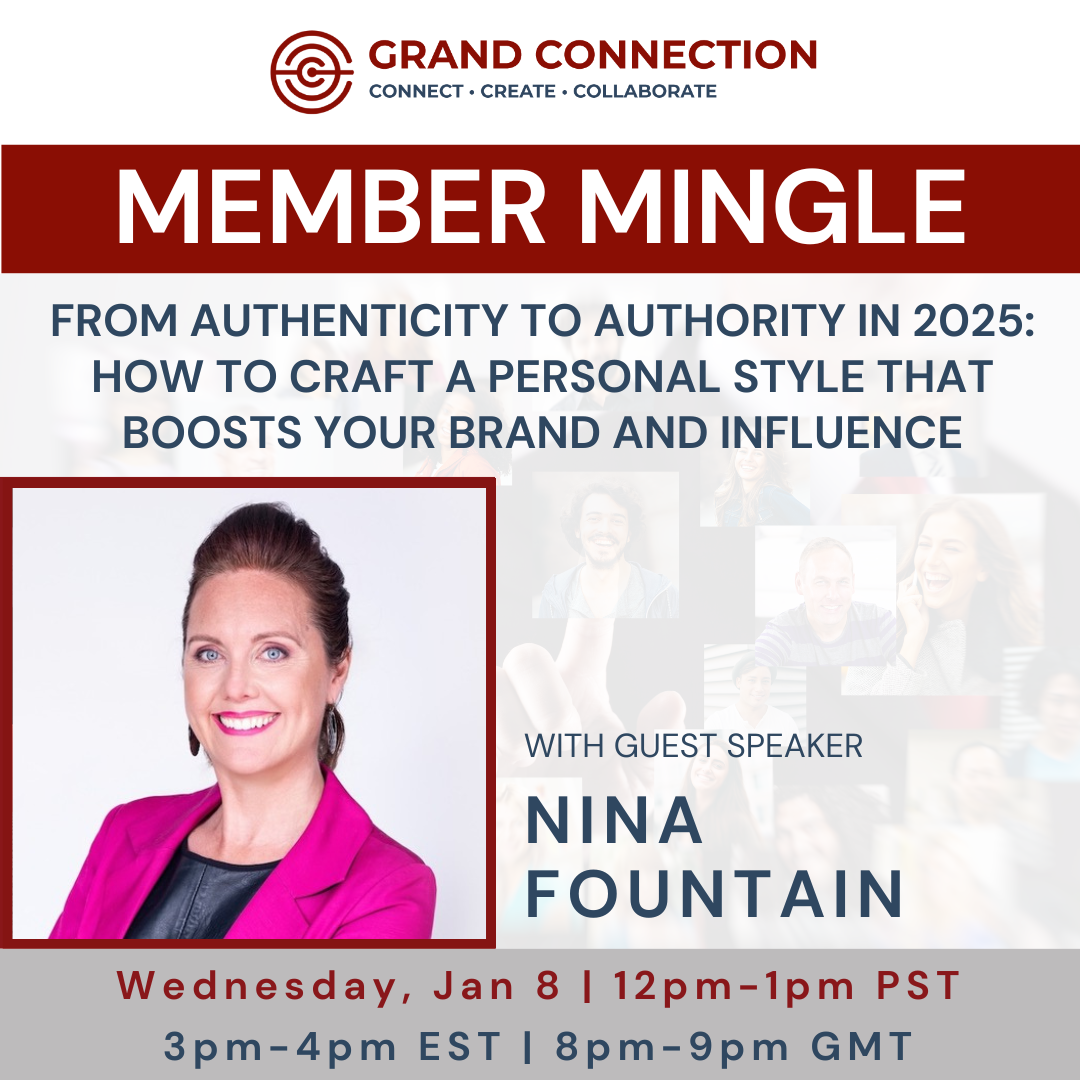Jan 8 | GC Member Mingle: From Authenticity to Authority in 2025 with Nina Fountain - Grand ...