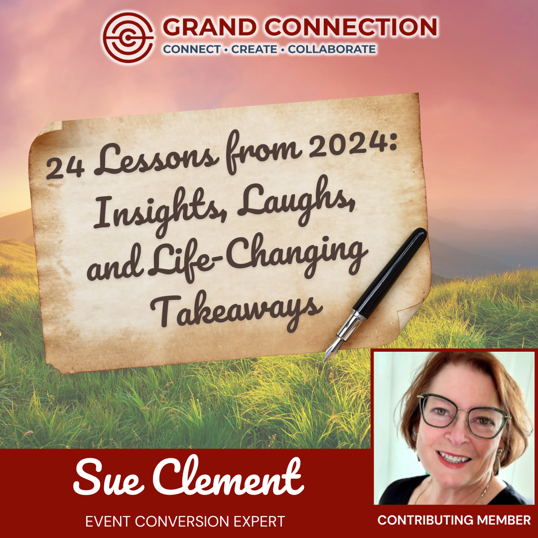24 Lessons from 2024: Insights, Laughs, and Life-Changing Takeaways With Sue Clement - Grand ...