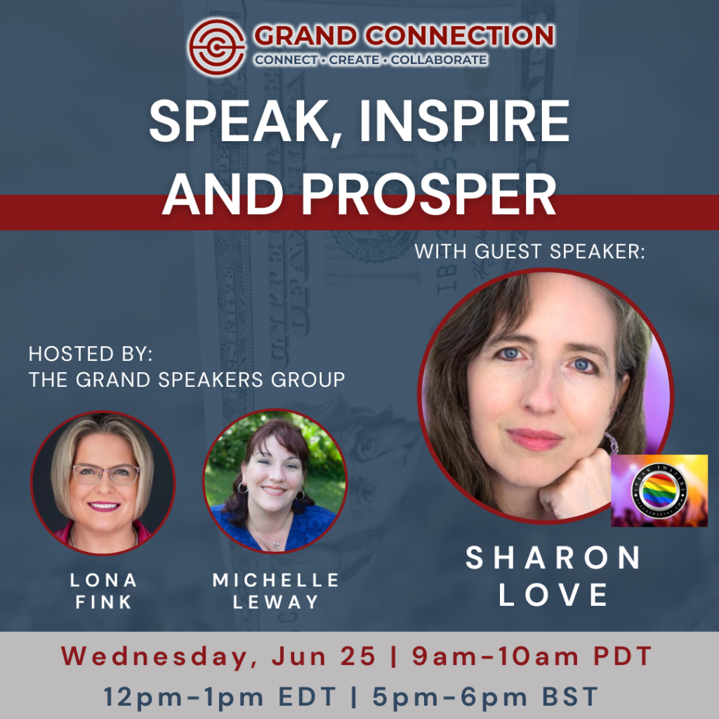 Jun 25 | Speak, Inspire and Prosper With Sharon Love at The Grand Speakers Group - Grand ...