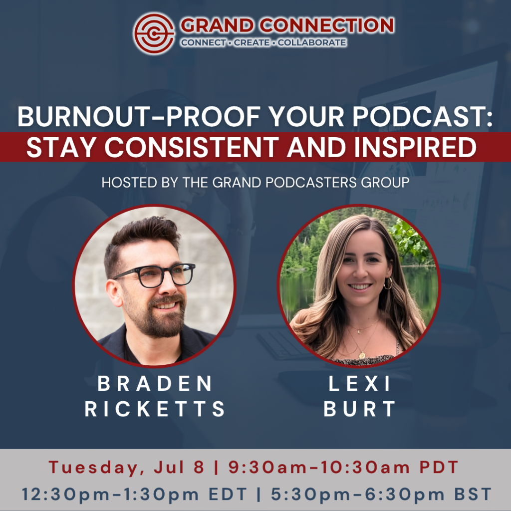 Jul 8 | Burnout-Proof Your Podcast: Stay Consistent and Inspired at the ...